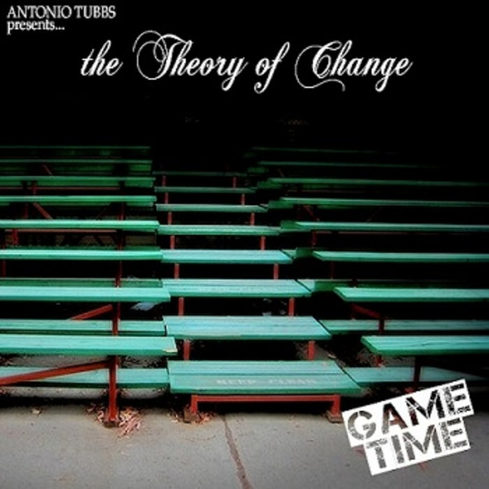 The Theory of Change: Game Time | Antonio Tubbs
