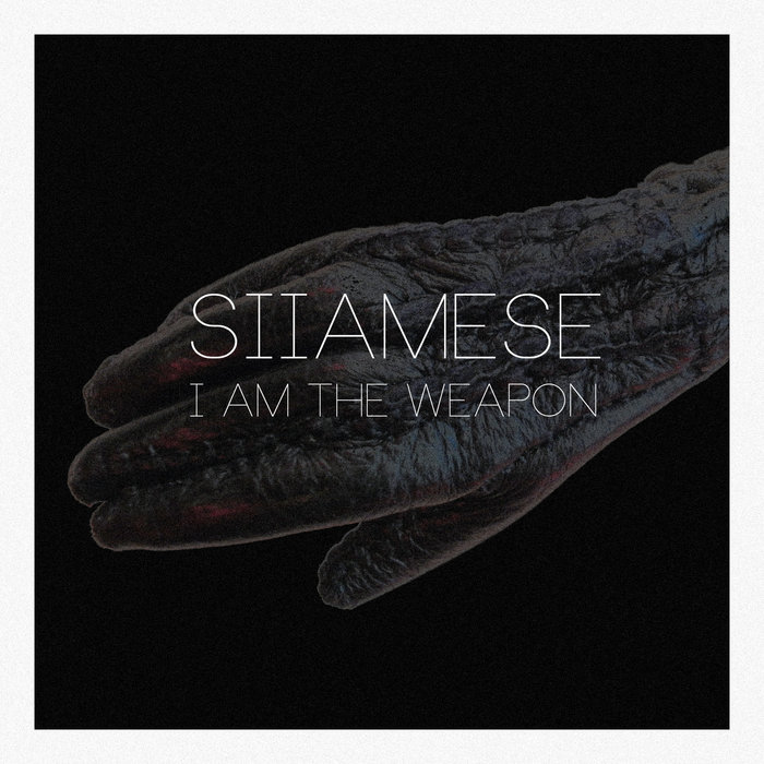I Am The Weapon Siiamese
