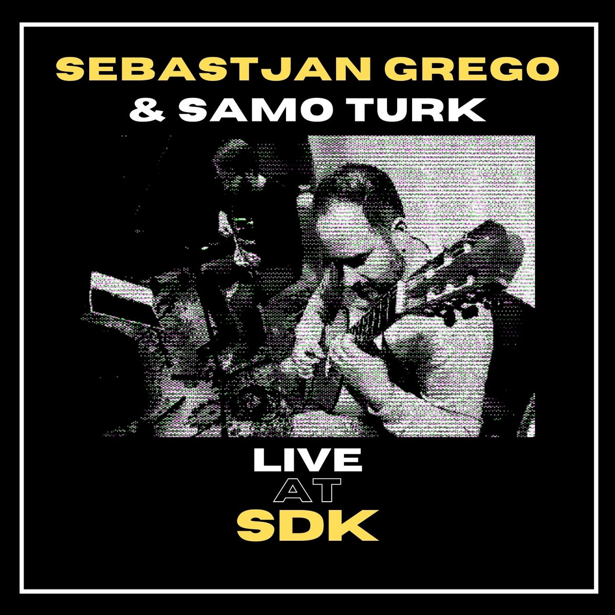 Sebastjan Grego & Samo Turk - Live at SDK | Samo Turk & Sebastjan Grego