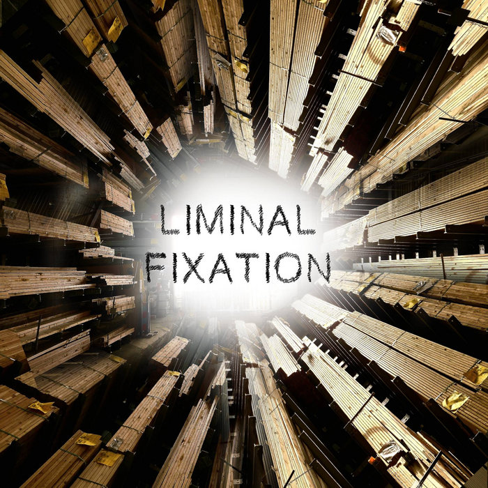 LIMINAL FIXATION | DanTron McTronDan
