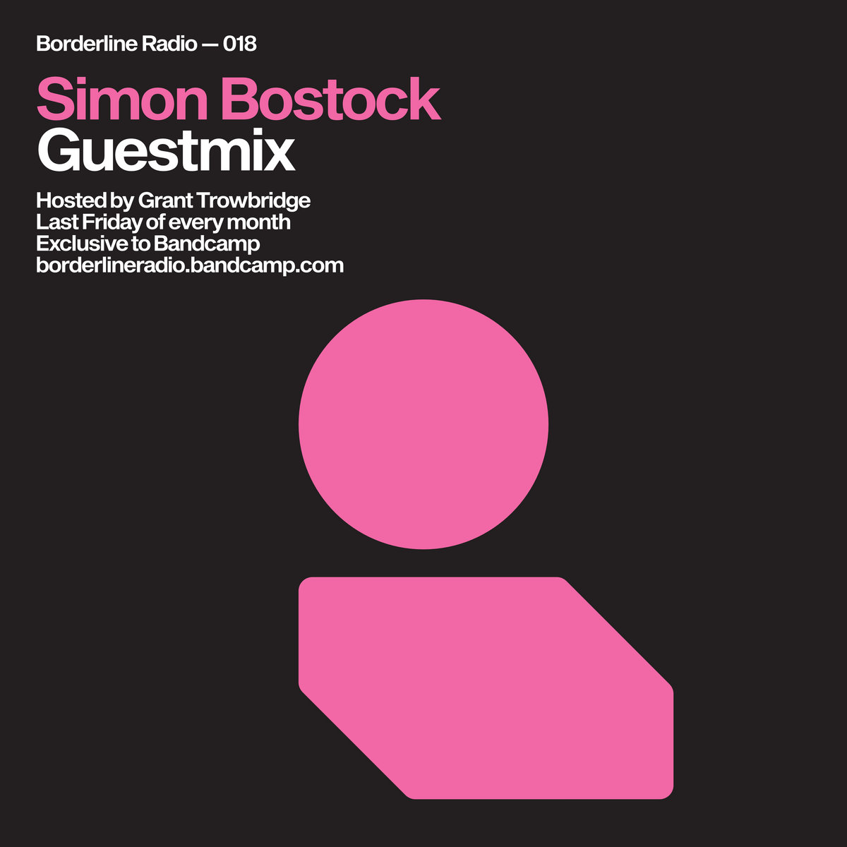 Borderline Radio 018 - Simon Bostock Guest Mix | Grant Trowbridge ...