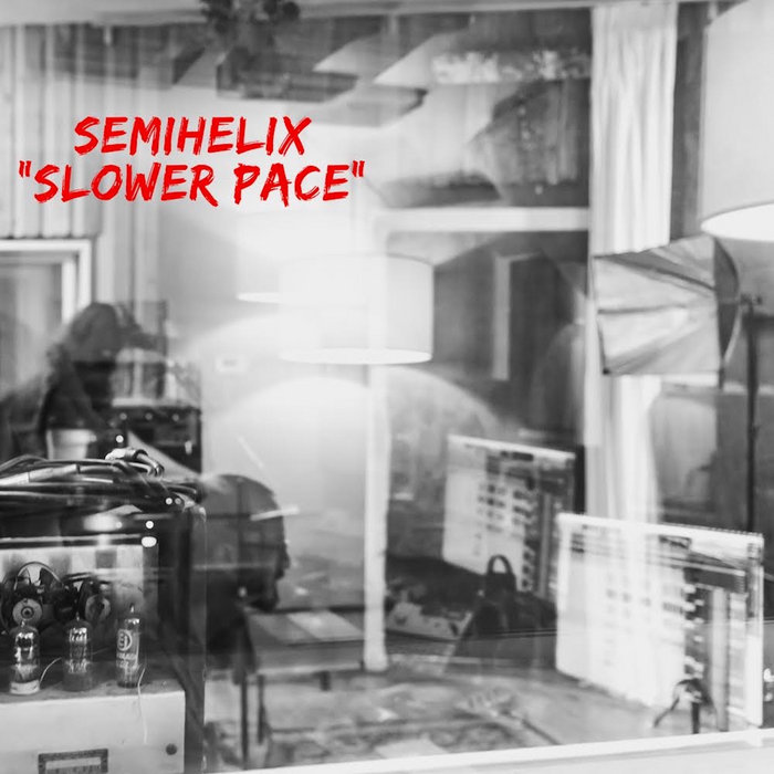 Slower Pace | Semihelix