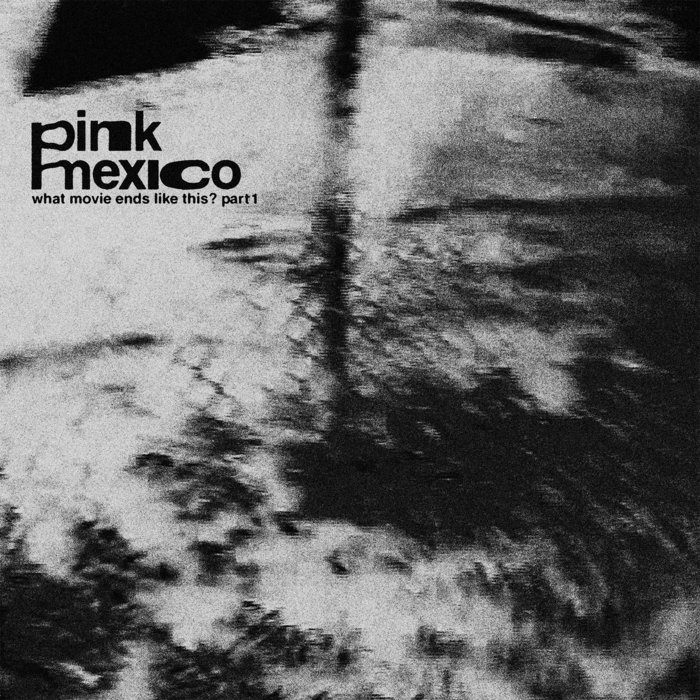what movie ends like this? part1 | PINK MEXICO
