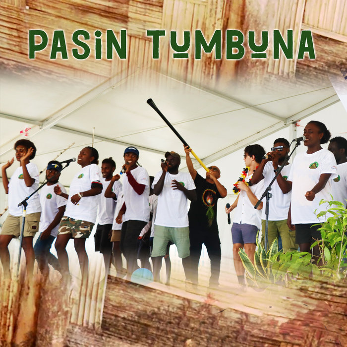 Pasin Tumbuna (Traditional Ways) | The Pasin Tumbuna Band