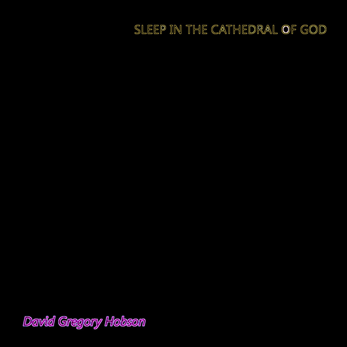 Sleep in the Cathedral of God | David Gregory Hobson