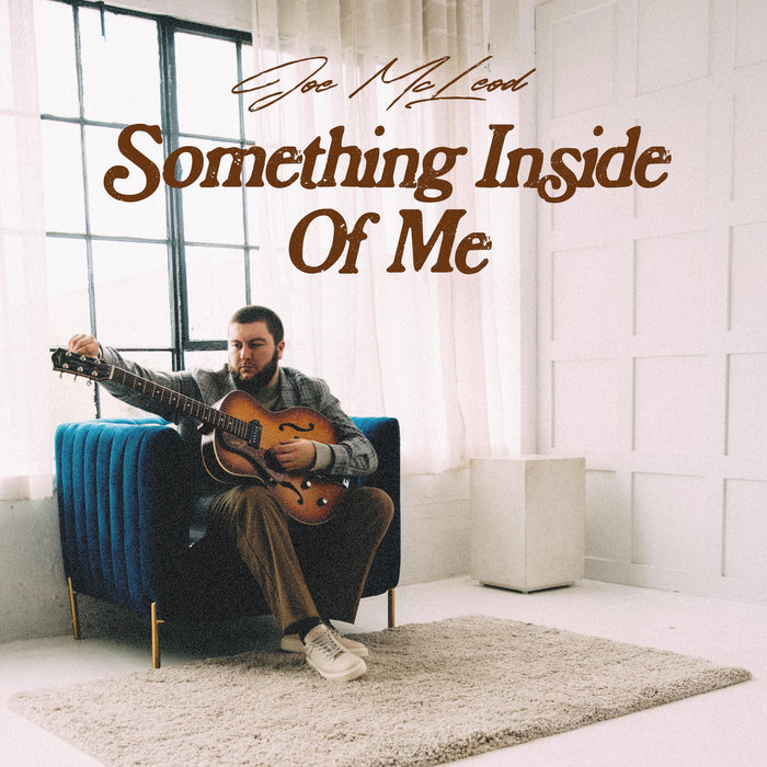 Something Inside Of Me | Joe McLeod