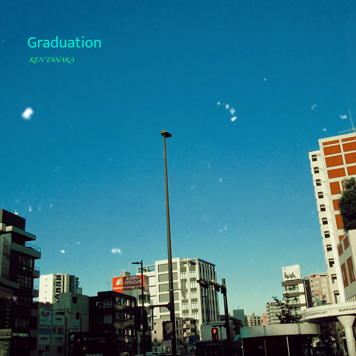 Graduation | KEN TANAKA | KEN TANAKA / Hyakkei