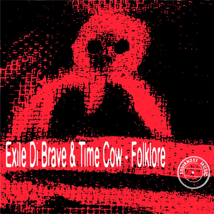 Folklore | Exile Di Brave & Time Cow | Exile Di Brave