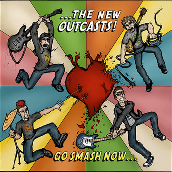 Go Smash Now... | The New Outcasts