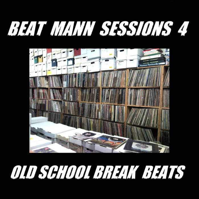 Beat Mann Sessions: Old School Break Beats | DJ Danny Dan The Beat Mann