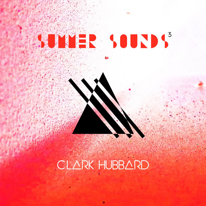Summer Sounds 3 | Clark Hubbard