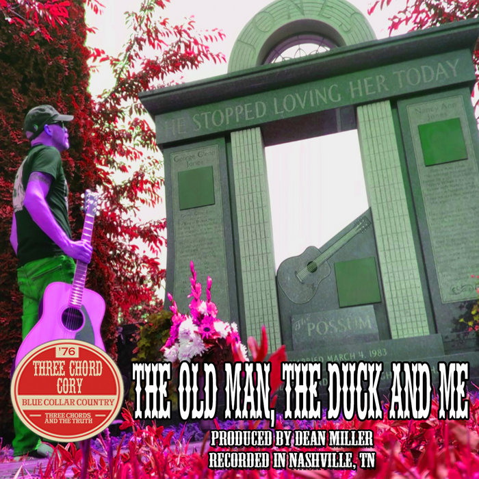 The Old Man, The Duck and Me | Three Chord Cory