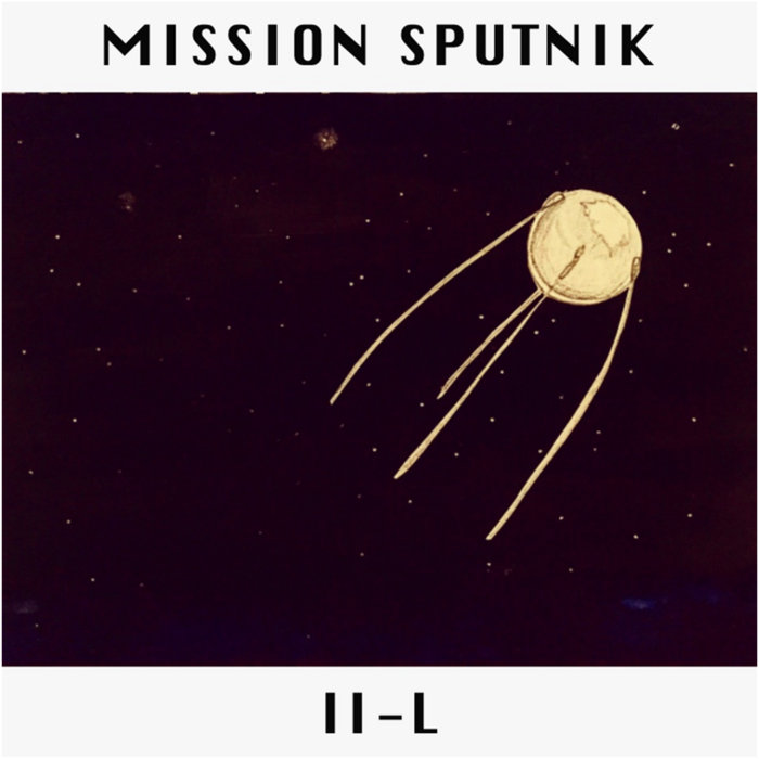 MISSION SPUTNIK | II-L
