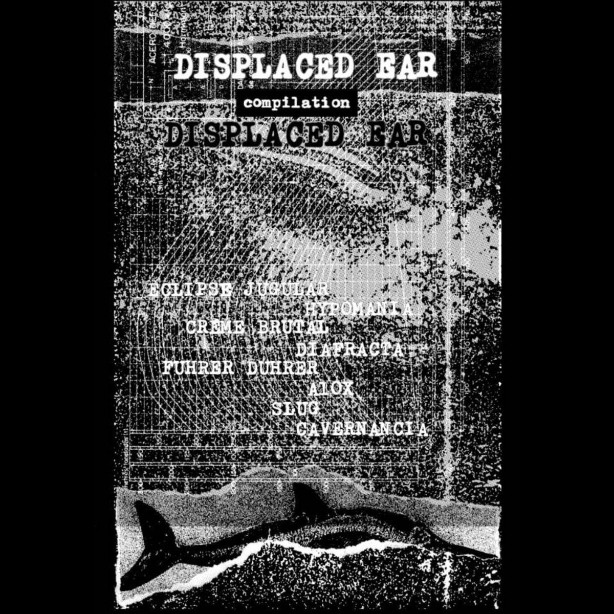 DISPLACED EAR Comp. | ECLIPSE JUGULAR / HYPOMANIA / CREME BRUTAL ...