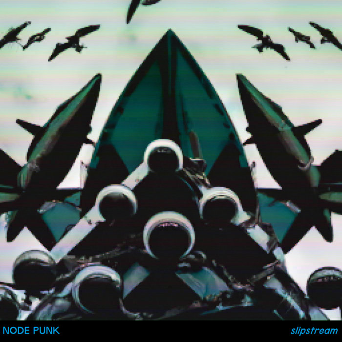 Slipstream | node punk