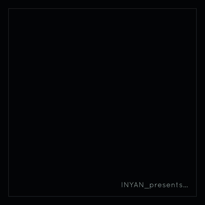 INYAN_presents... | INYAN | Adventurous Music