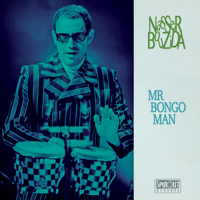 Mr Bongo Man | Nasser Bouzida | Spinout Nuggets