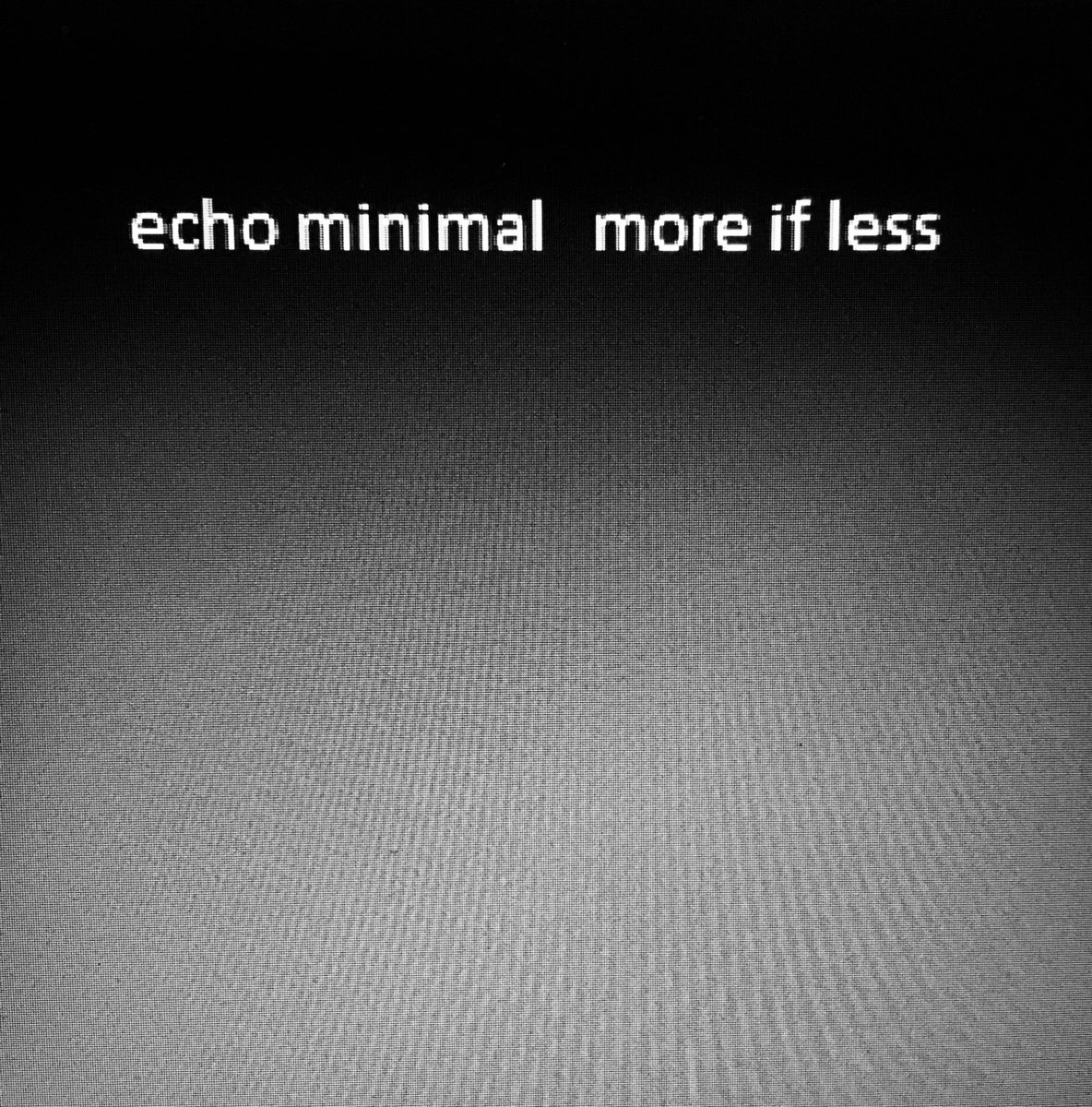 more if less | echo minimal | SKYR