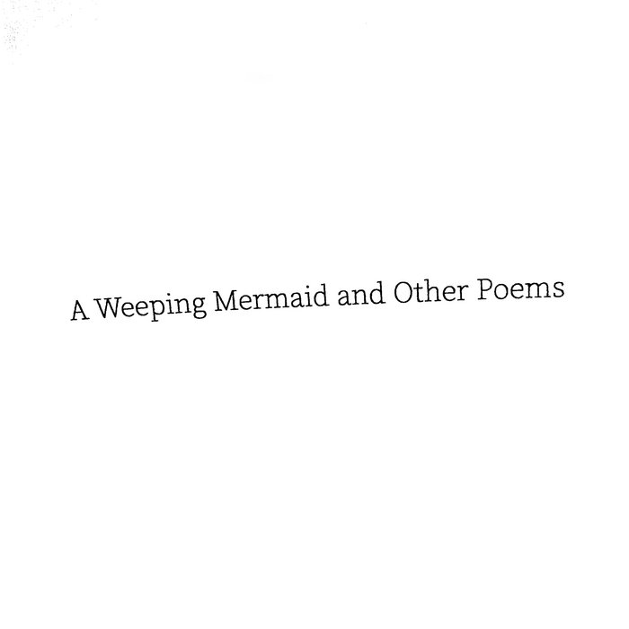 A Weeping Mermaid and Other Poems | Andrew Mbaruk & Little Green ...