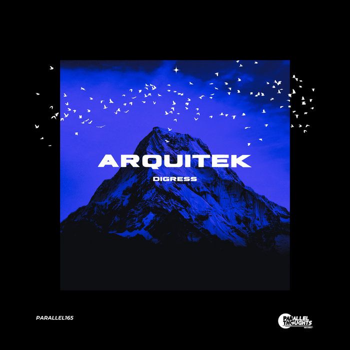 Digress | Arquitek | Parallel Thoughts