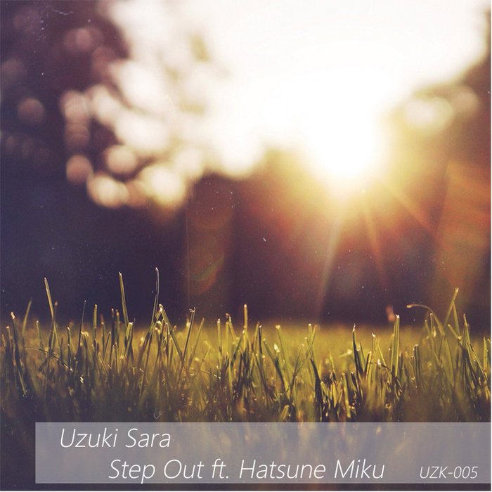 Step Out ft. Hatsune Miku | Uzuki Sara