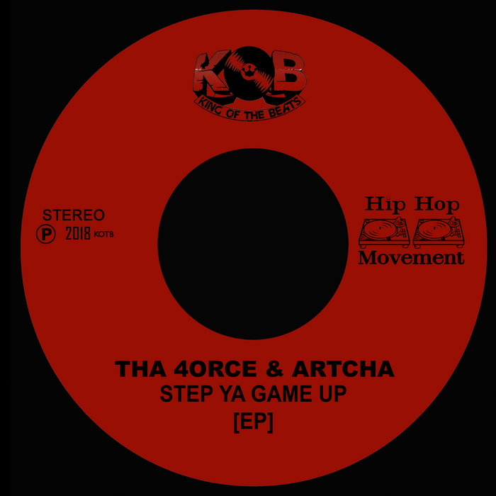 STEP YA GAME UP with ARTCHA [EP] | Tha 4orce