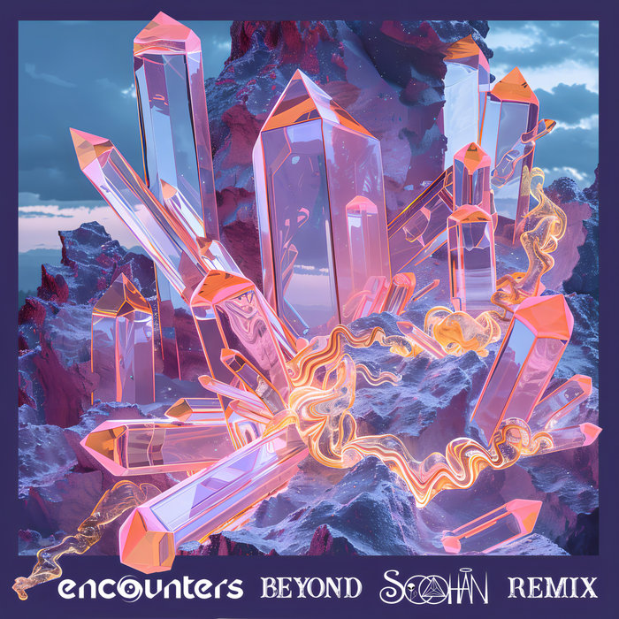 Beyond (Soohan Remix) | Encounters | SOOHAN
