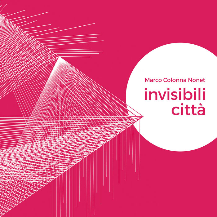 Invisibili Città | Marco Colonna Nonet | Folderol