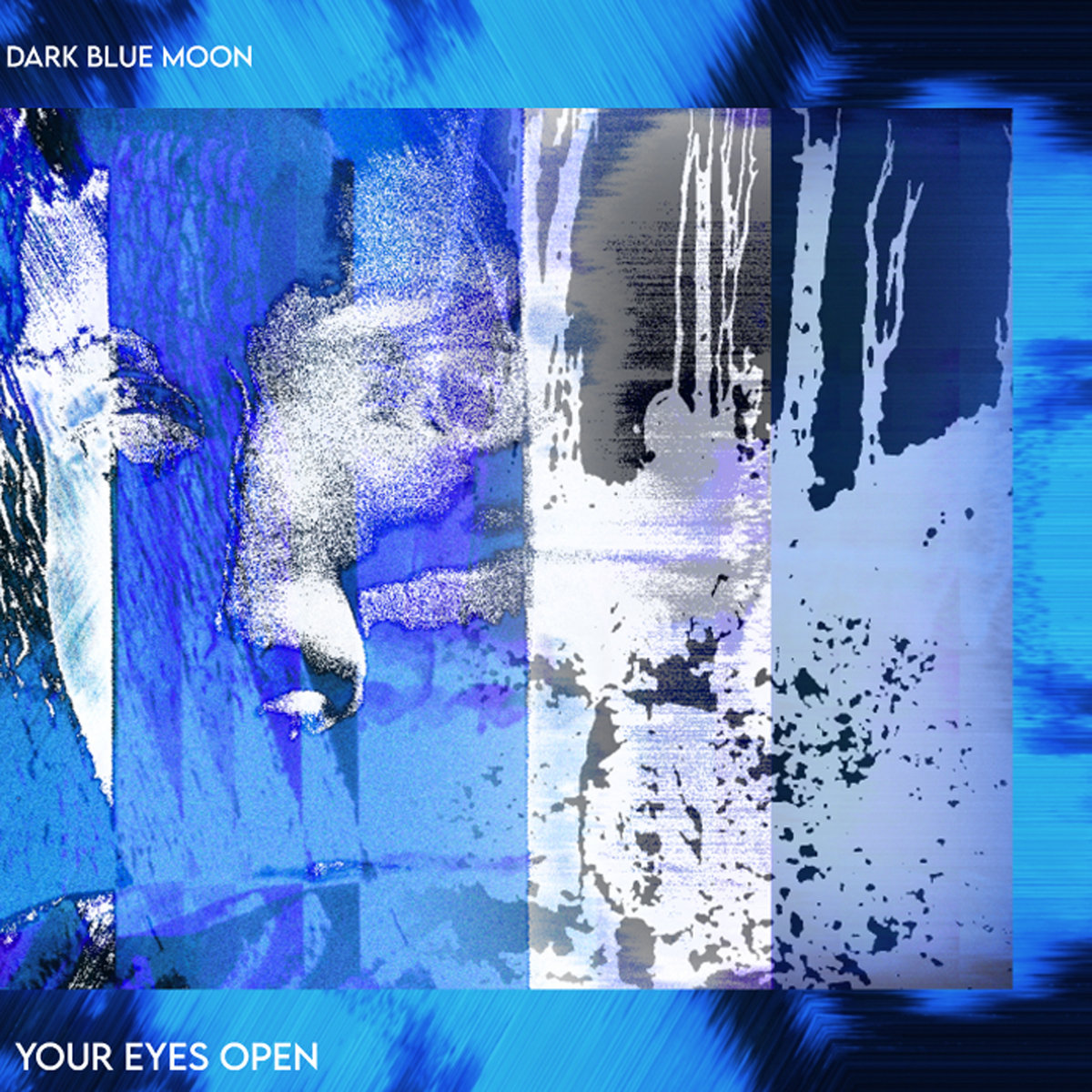 Your Eyes Open | Dark Blue Moon, A.I.N Records | A.I.N Records