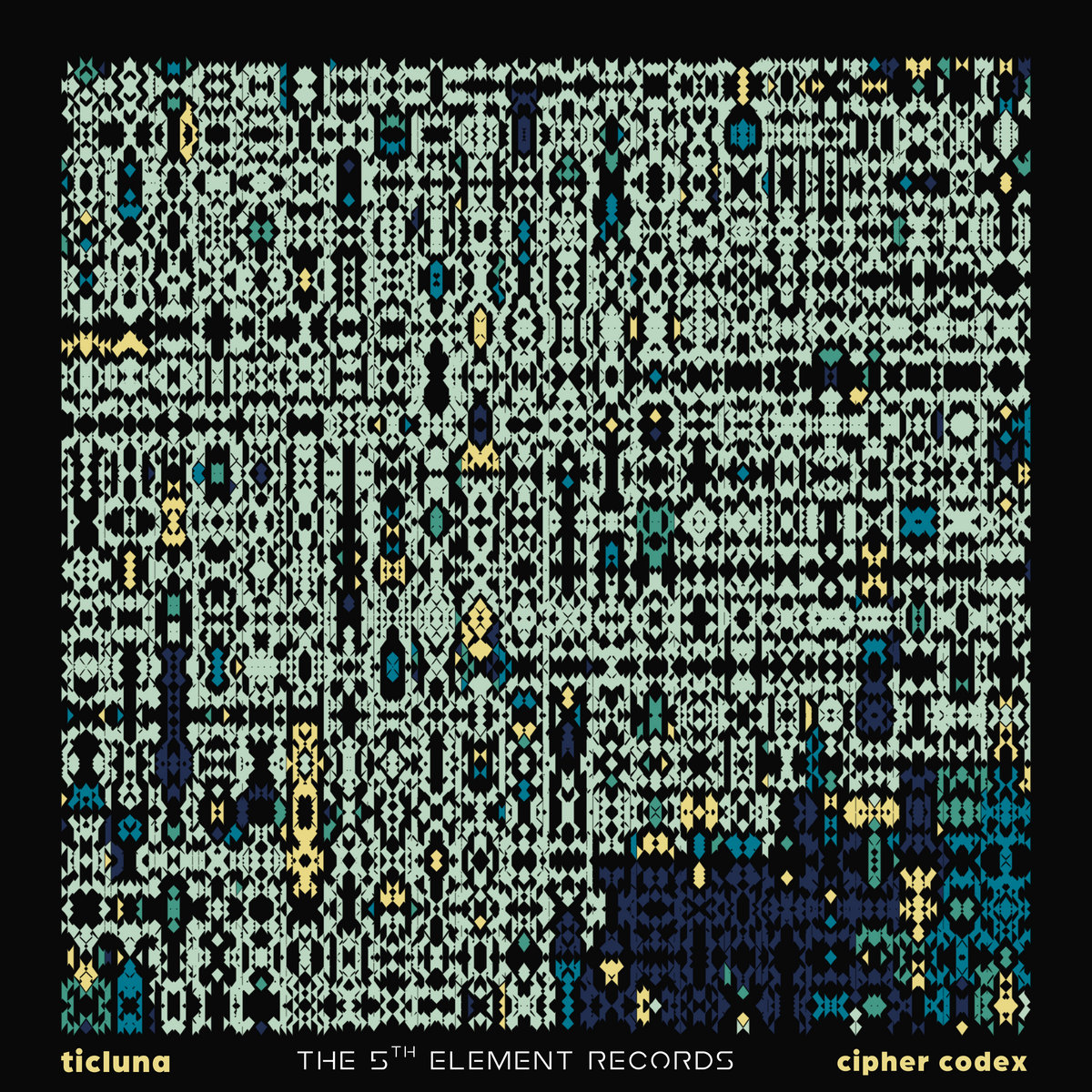 CIPHER CODEX | Ticluna | The 5th Element Recs.