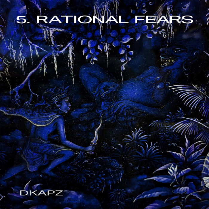 5. Rational Fears | DKAPZ
