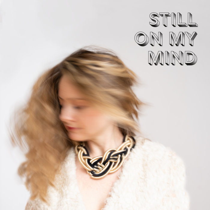 Still On My Mind | Eleanor Kaufman
