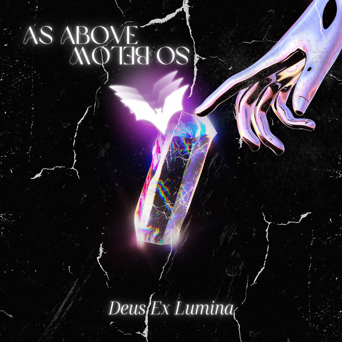 As Above So Below | Deus Ex Lumina