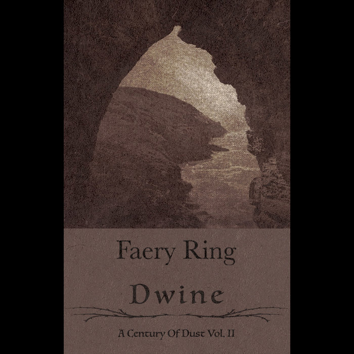 Dwine: A Century Of Dust Vol. II | Faery Ring | Gondolin Records