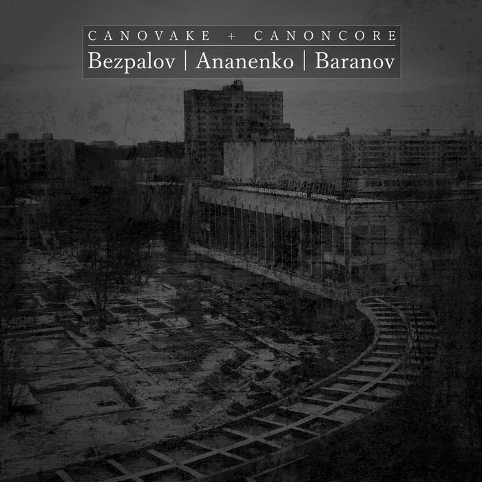 Bezpalov | Ananenko | Baranov | CANOVAKE + CANONCORE | CANOVAKE