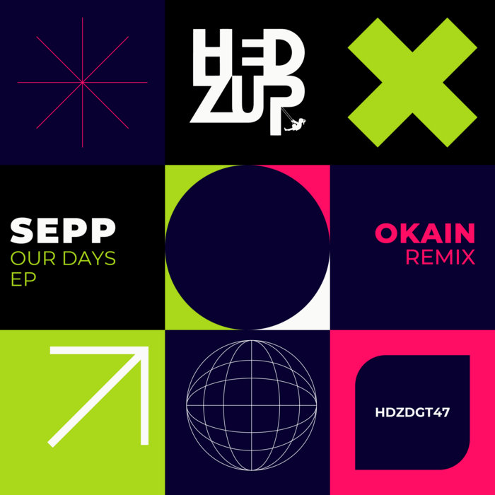 Our Days EP + Okain remix | Sepp | hedZup rec