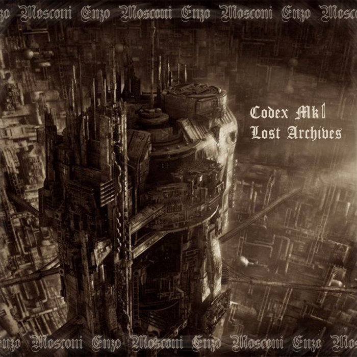 Codex MKI // Lost Archives | Enzo Mosconi
