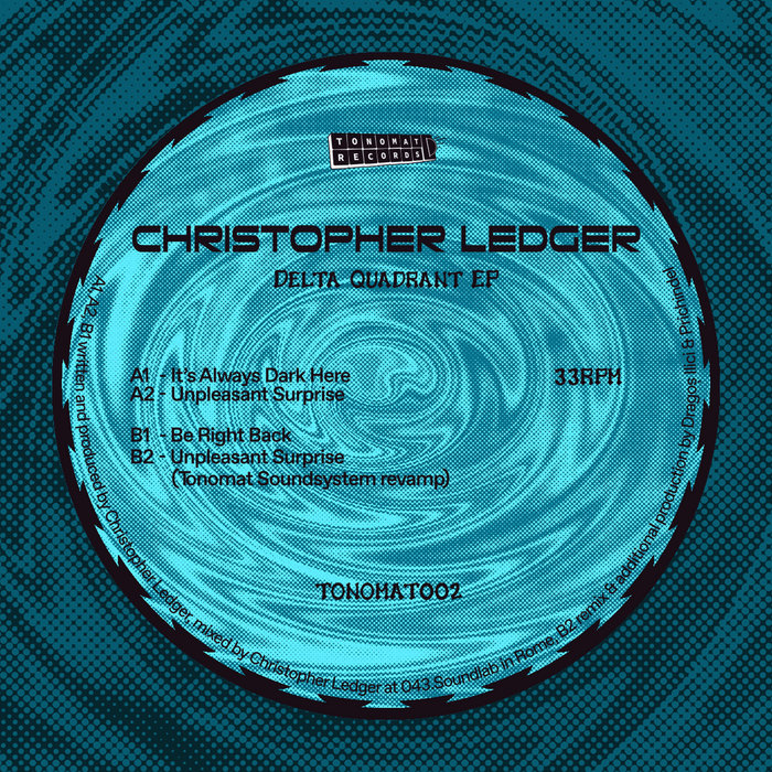Christopher Ledger - Delta Quadrant EP | Christopher Ledger | Tonomat ...