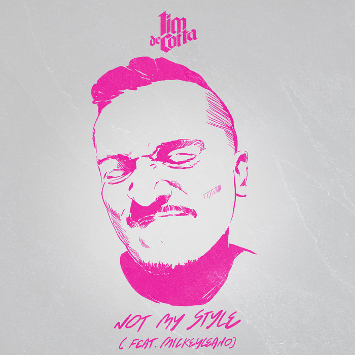Not My Style feat. Mickeyleano | Tim De Cotta
