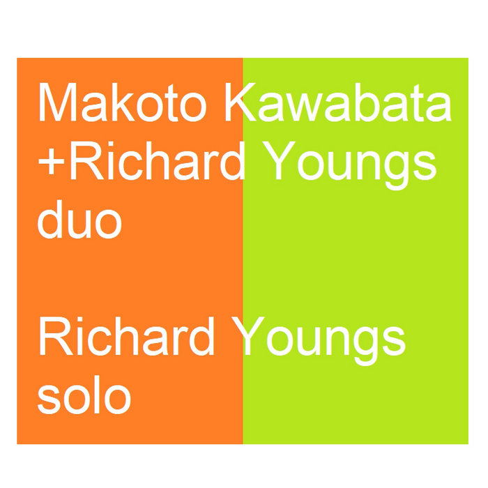 live at the 13th Note Glasgow 2002+2000 | Richard Youngs+Makoto ...