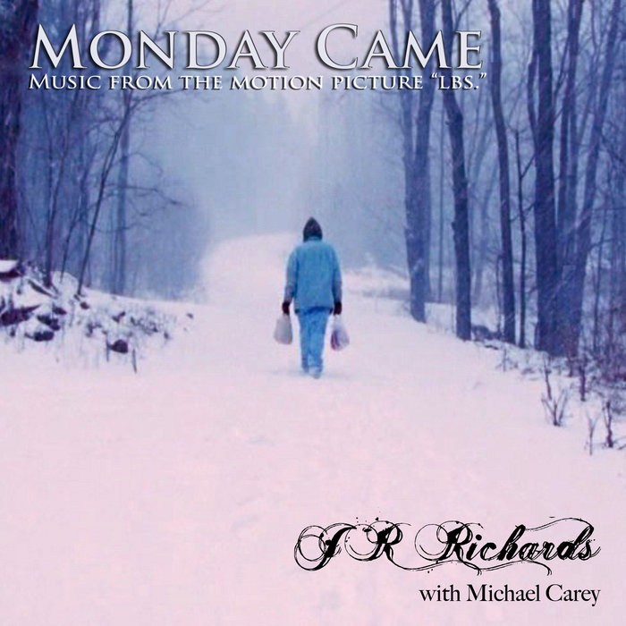 Monday Came (From the Motion Picture "Lbs.") | J.R. Richards, Michael ...