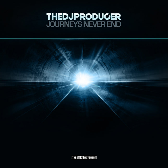 Journeys Never End | The DJ Producer | The Third Movement