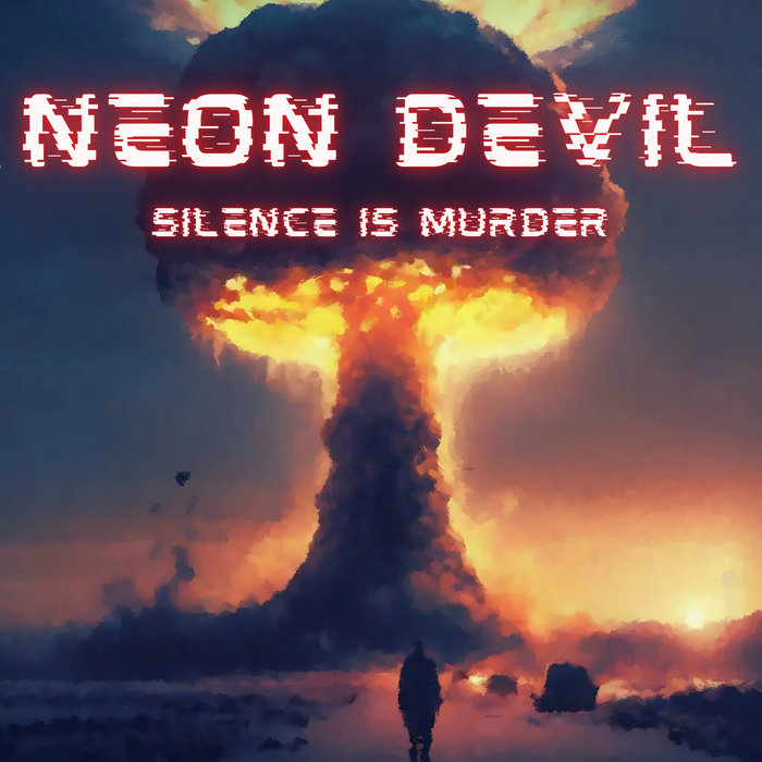 Silence is Murder | NeON dEVIL