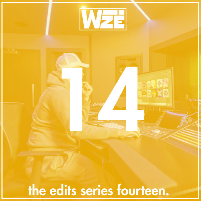 the edits. SERIES 14 | WIZE