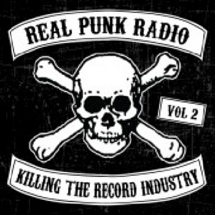 Real Punk Radio - Killing the Record Industry (Vol. 2) | Publicity Stunt
