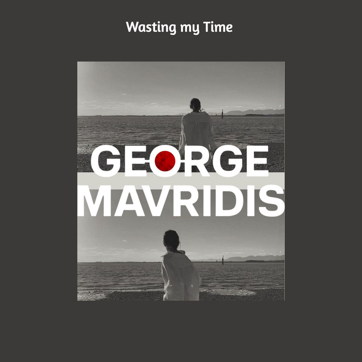 Wasting my Time - jose (George Mavridis) | jose (George Mavridis)