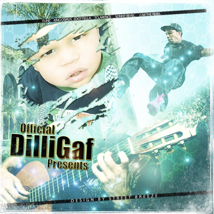 DilliGaF Presents | DillGaF | Fune'