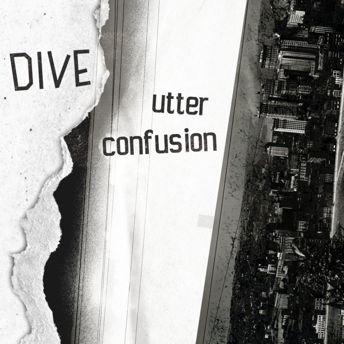 utter confusion | dIVE