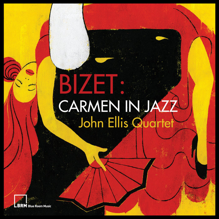 Bizet: Carmen in Jazz | John Ellis