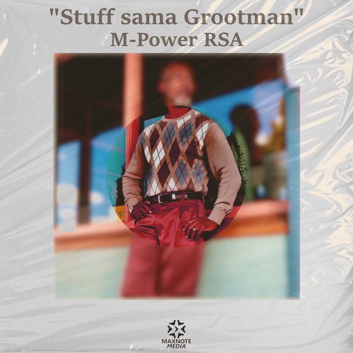 Stuff sama Grootman (Extended Mix) | M-Power RSA | MaxNote